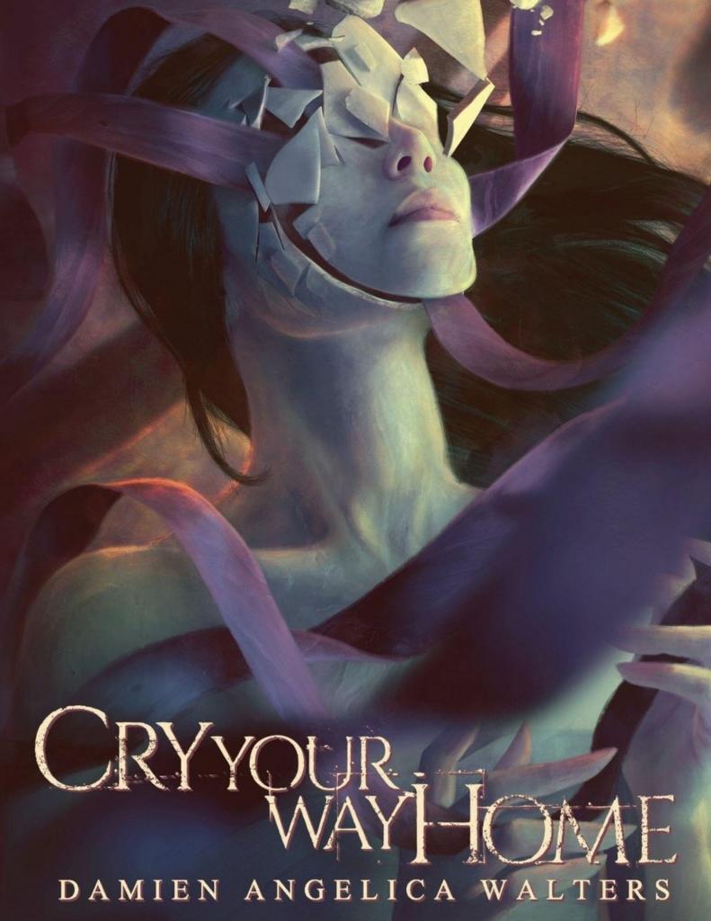 Cry Your Way Home | The Dread Machine