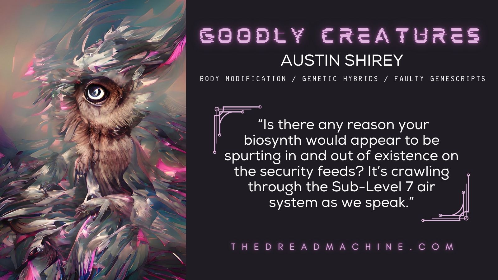 Goodly Creatures | The Dread Machine